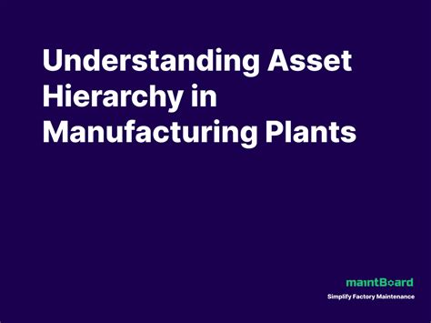 Asset Hierarchy In Manufacturing How To Optimize Asset Organization