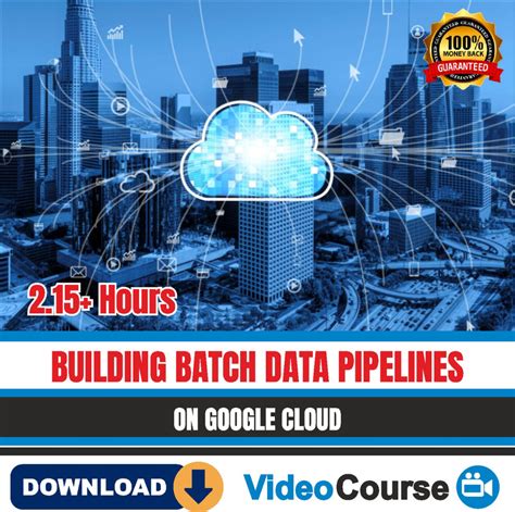 Building Batch Data Pipelines On Google Cloud Expert Training