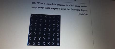 Solved Q5 Write A Complete Program In C Using Nested