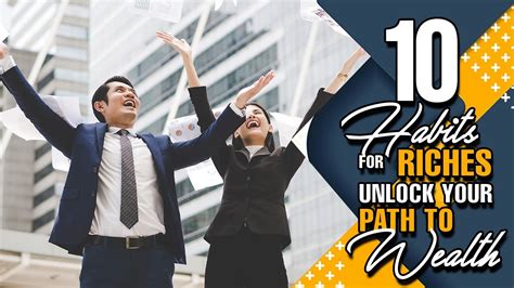 10 Habits For Riches Unlock Your Path To Wealth Youtube