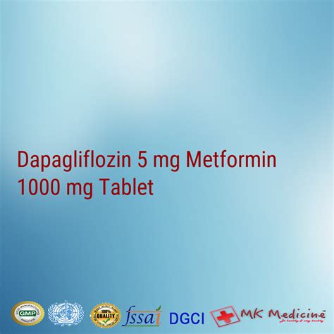 Dapagliflozin 5 Mg Metformin 1000 Mg Tablet For Pcd Franchise