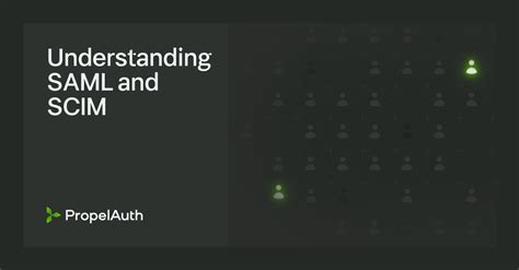 Understanding Saml And Scim Propelauth
