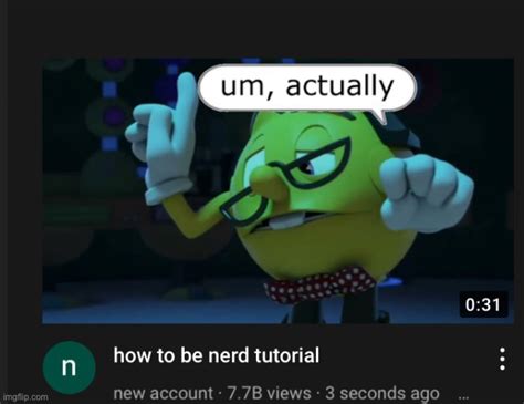 How To Be A Nerd Tutorial Memes Imgflip