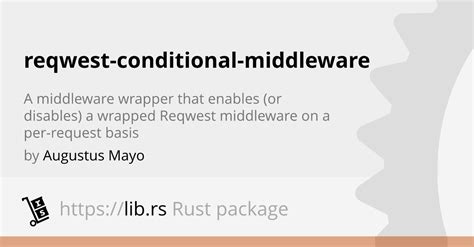 Reqwest Conditional Middleware — Server Side Rust Librs