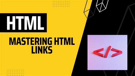 Mastering Html Links Youtube