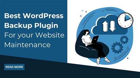 Best Wordpress Backup Plugin For Your Website Maintenance