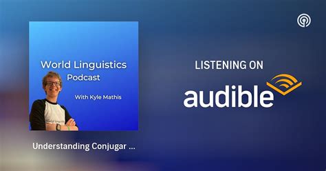 Understanding Conjugar In The Present Indicative And In The Preterite World Linguistics Podcast