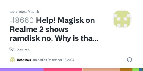 Help Magisk On Realme 2 Shows Ramdisk No Why Is That And Will Root Work · Issue 8660