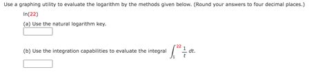 Solved Use A Graphing Utility To Evaluate The Logarithm By Chegg Com