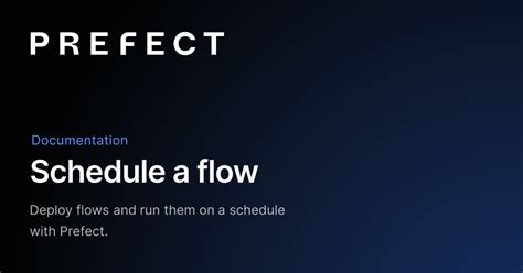 Schedule A Flow Prefect