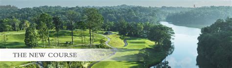 The New Course The Singapore Island Country Club