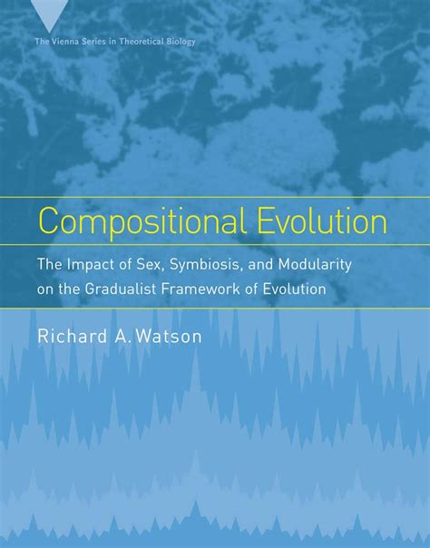Compositional Evolution The Impact Of Sex Symbiosis And Modularity On The Gradualist
