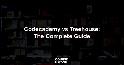 Codecademy Vs Treehouse The Complete Guide Course Report