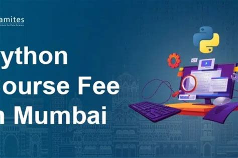 How Much Is The Python Course Fee In Mumbai Datamites Offical Blog