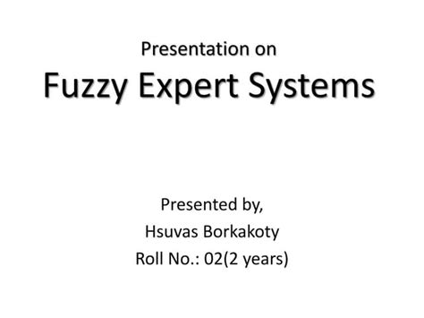 Fuzzy Expert System Ppsx