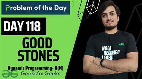day 118 good stones dynamic programming gfg potd 16 feb youtube