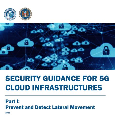 Nsa、cisa联合发布5g云基础设施安全指南 安全内参 决策者的网络安全知识库
