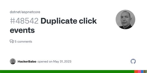 Duplicate Click Events · Issue 48542 · Dotnetaspnetcore · Github