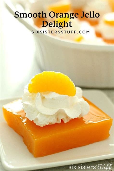 Smooth Orange Jello Delight Recipe Recipe Jello Recipes Orange
