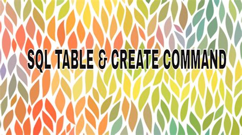 Sql Table And Create Command Youtube