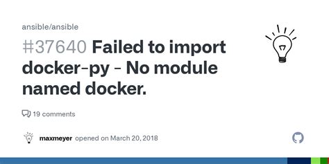 Failed To Import Docker Py No Module Named Docker Issue Ansible Ansible GitHub