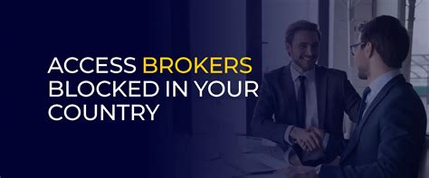 5 Cara Terbaik Untuk Mengakses Broker Yang Diblokir Di Negara Anda