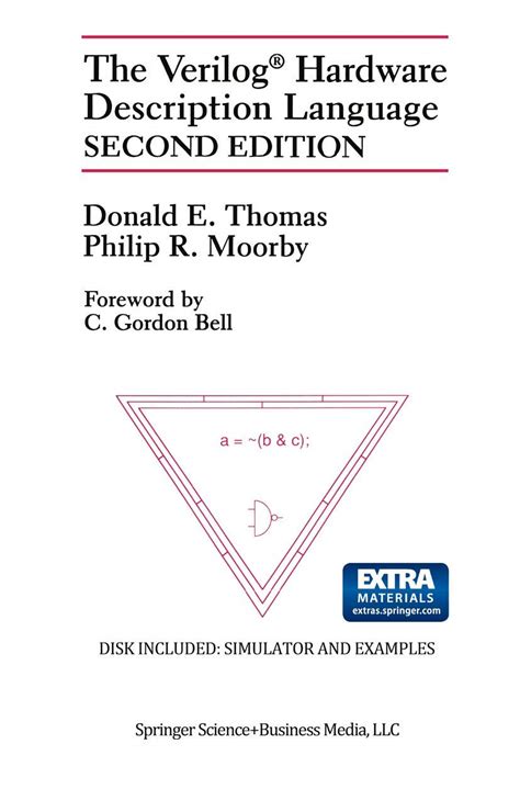 The Verilog Hardware Description Language Thomas Donald E Moorby Philip R Moorby Philip