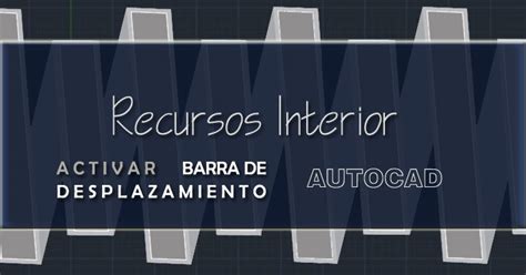 Activar Barra De Desplazamiento En Autocad Recursos Interior Autocad Dwg Planos