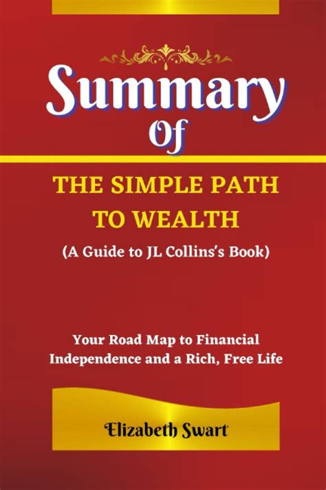 Summary And Analysis Of Jl Collinss Book The Simple Path To Wealth