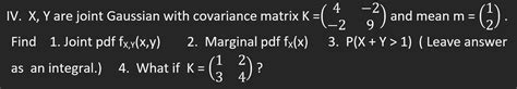 Solved Iv Xy Are Joint Gaussian With Covariance Matrix