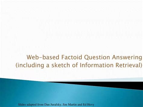 Ppt Web Based Factoid Question Answering Including A Sketch Of