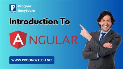Introduction To Angular Angular Tutorials What Is Angular Prognoz Prognoz Technologies