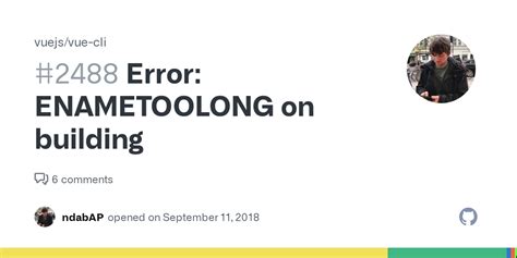 Error Enametoolong On Building · Issue 2488 · Vuejsvue Cli · Github