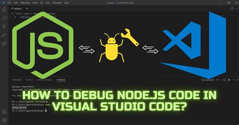 How To Debug Nodejs Code In Visual Studio Code Coding Campus