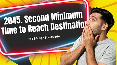 2045 Second Minimum Time To Reach Destination Bfs Leetcode Graph
