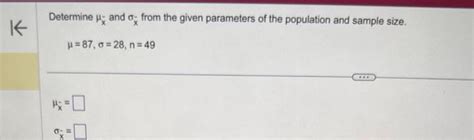 Solved Determine μx And σx From The Given Parameters Of The