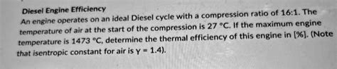 Solved Diesel Engine Efficiency An Engine Operates On An Ideal Diesel Cycle With A Compression