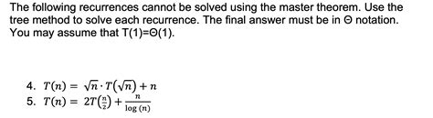 Solved The Following Recurrences Cannot Be Solved Using The