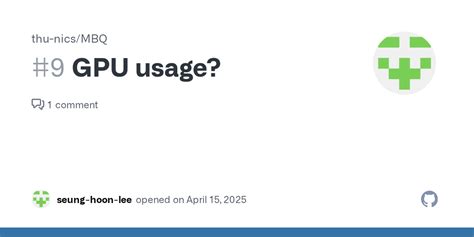 Gpu Usage · Issue 9 · Thu Nicsmbq · Github
