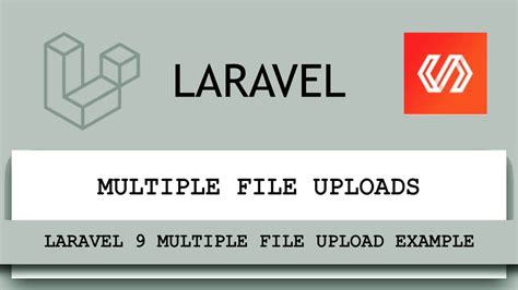 Multiple File Upload In Laravel 9 With Example Daily Web Designs