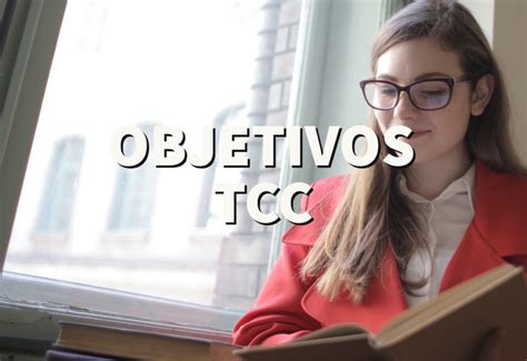 Exemplos de como fazer os Objetivos do seu TCC Pesquisas Acadêmicas AlunoExpert