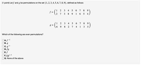 Solved 1 Point Let F And G Be Permutations On The Set