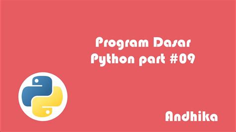 Pemograman Dasar Python For Part 9 Youtube