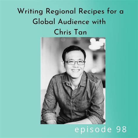 98 Writing Regional Recipes For A Global Audience With Chris Tan — Everything Cookbooks