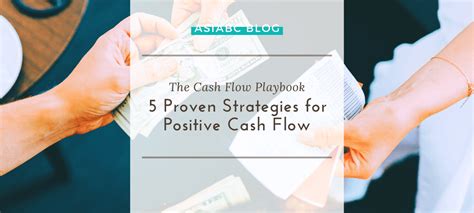 5 Proven Strategies For Positive Cash Flow Asiabc Blog