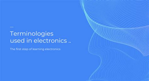 30 Electronics Terminologies Basic Terms To Know 2022