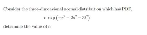 Solved Consider The Three Dimensional Normal Distribution