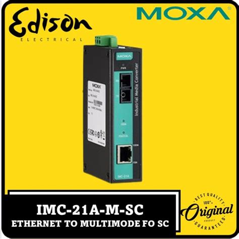 Jual MOXA IMC 21A M SC Industrial Ethernet To FO Fiber Multimode SC Jakarta Barat Edison