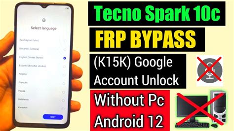 Tecno Spark 10c Frp Bypass Android 12 Tecno K15k Google Account Unlock Without Pc New