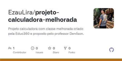 Github Ezaulira Projeto Calculadora Melhorada Projeto Calculadora Com Classe Melhorada Criado